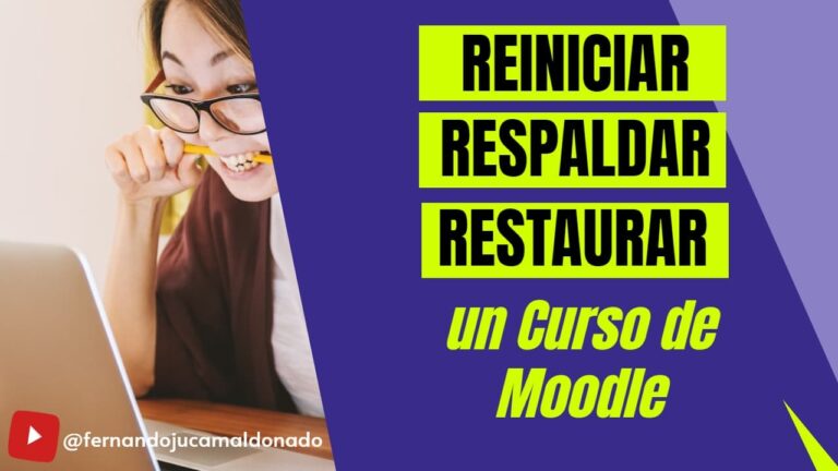 Cómo Reiniciar, Respaldar y Restaurar un Curso en Moodle: Una Guía Paso ...